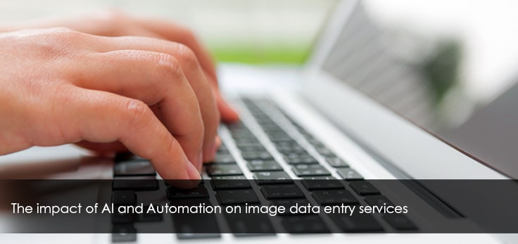 The impact of AI and Automation on image data entry services