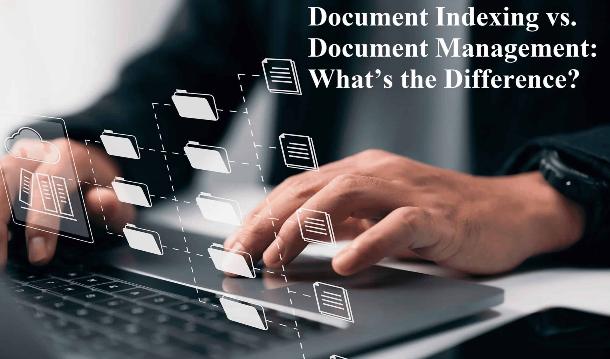 Document Indexing vs. Document Management | Blogs | OIDE